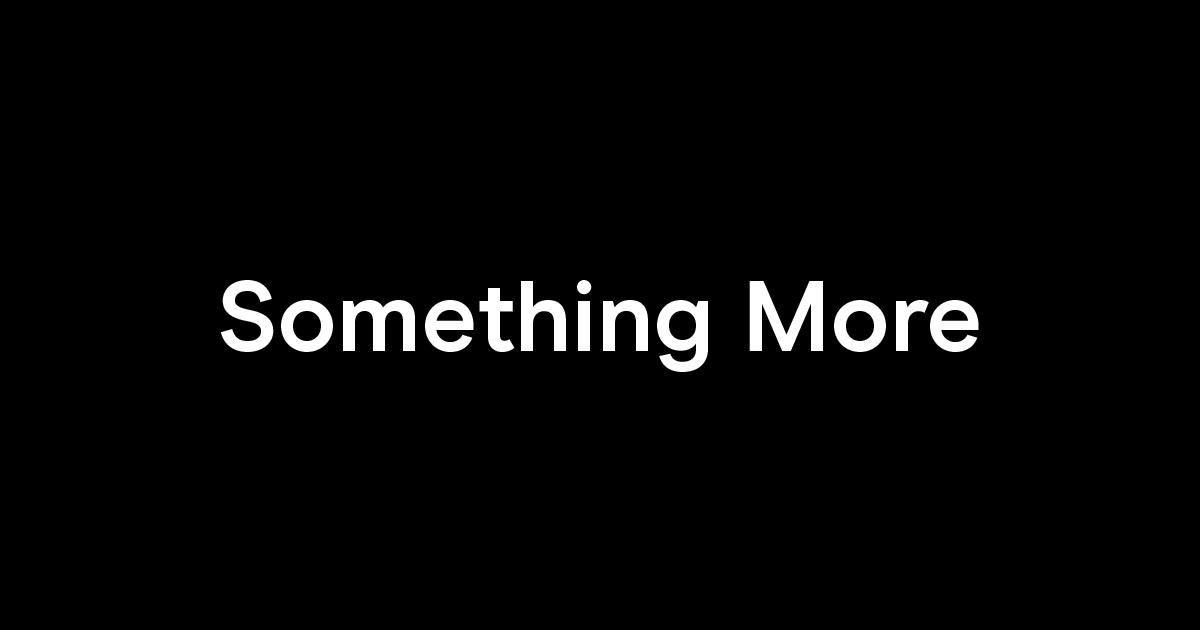 Global Witness - Something More